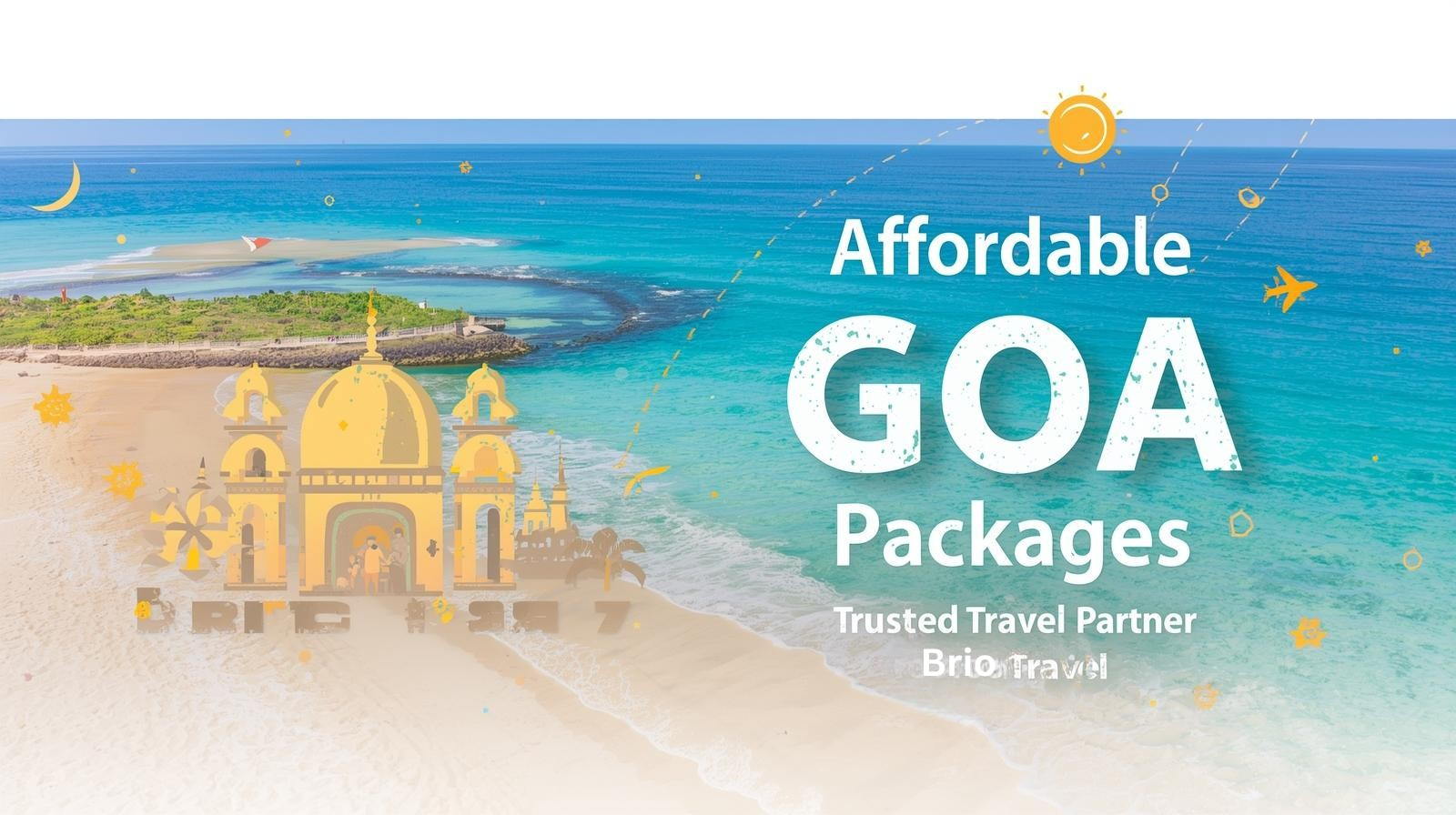 Cheapest Goa Tour Packages from Delhi | Brio Travels